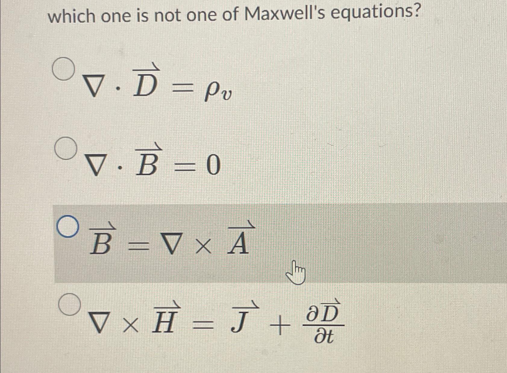 Solved which one is not one of Maxwell's | Chegg.com
