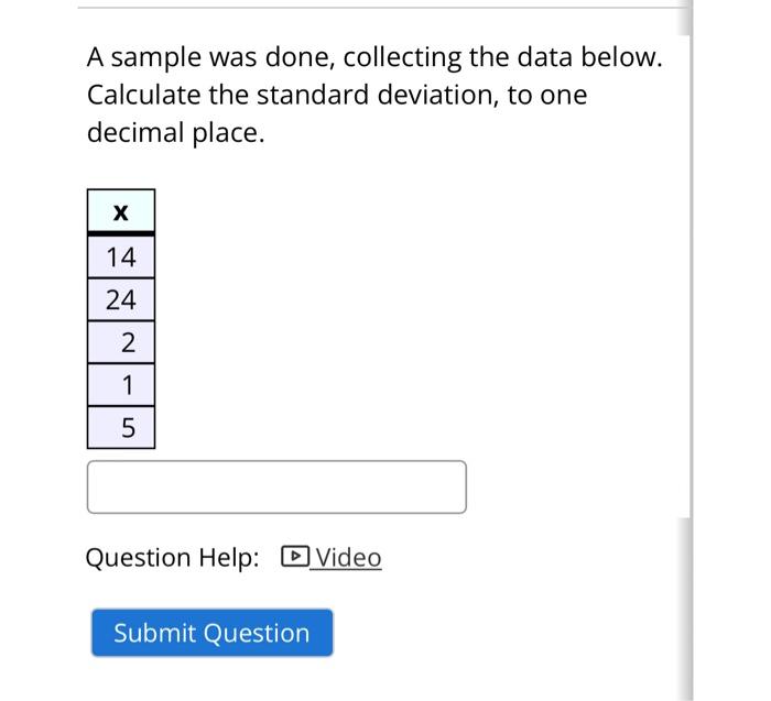 Solved A Sample Was Done Collecting The Data Below 4711