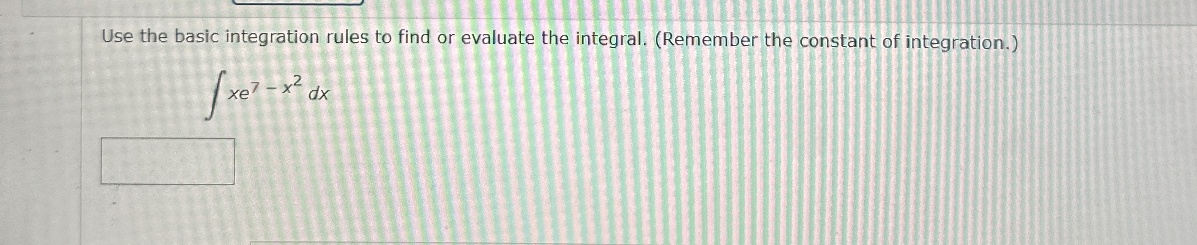 Solved Use the basic integration rules to find or evaluate | Chegg.com