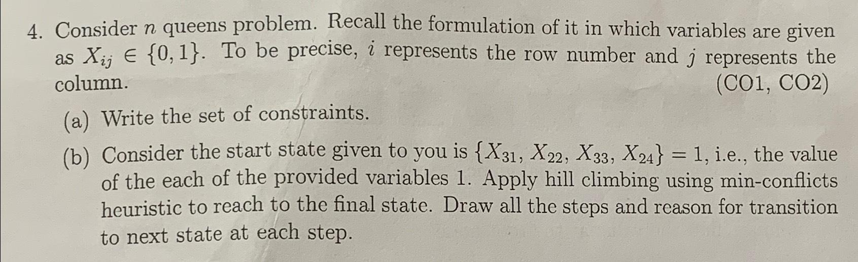 Solved Consider n ﻿queens problem. Recall the formulation of | Chegg.com