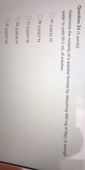 Solved Question 24 (5 points) Determine the molarity of a | Chegg.com