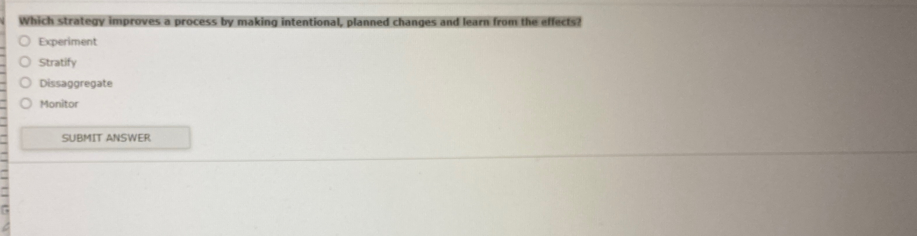 Solved Which strategy improves a process by making | Chegg.com