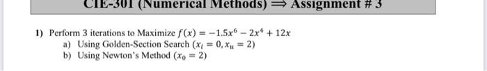 Solved 1) Perform 3 iterations to Maximize | Chegg.com