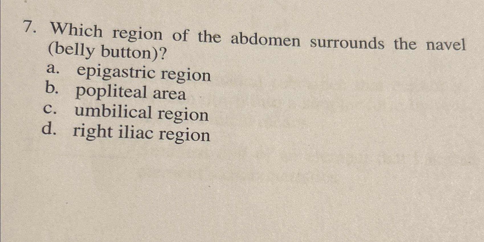 Solved Which region of the abdomen surrounds the navel | Chegg.com