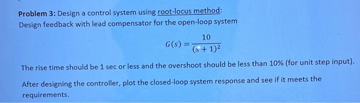 Solved Problem 3: Design a control system using root-locus | Chegg.com