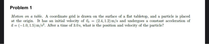 Solved Problem 1 Motion on a table. A coordinate grid is | Chegg.com