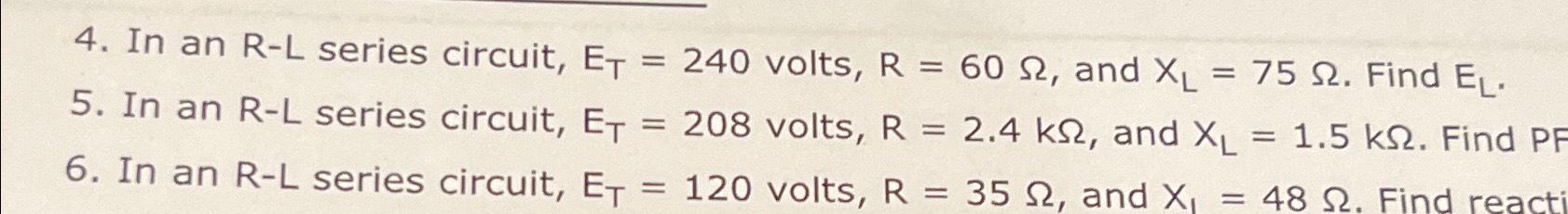 Solved In an R-L series circuit, E_(T)=240 volts, | Chegg.com