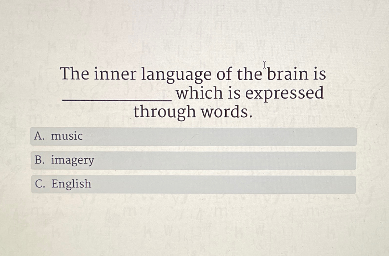 Solved The inner language of the brain isq, ﻿which is | Chegg.com