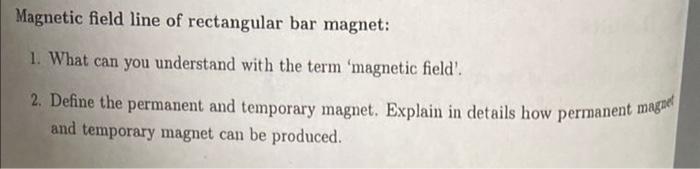 Solved Magnetic field line of rectangular bar magnet: 1. | Chegg.com