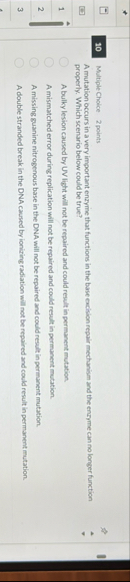 Solved 10Multiple Choice2 ﻿pointsA mutation occurs in a very | Chegg.com