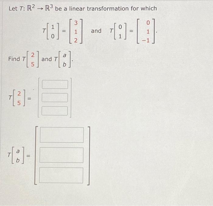 Solved Let T:R2→R3 be a linear transformation for which | Chegg.com
