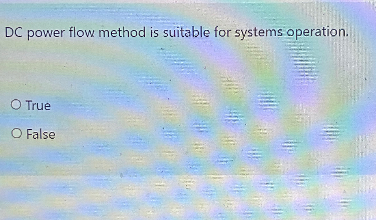 Solved DC power flow. method is suitable for systems | Chegg.com