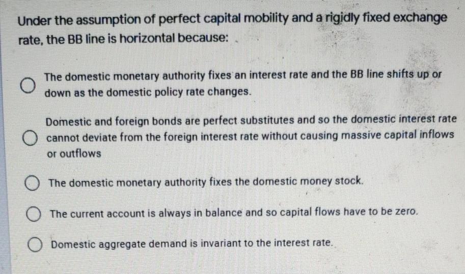 Solved Under the assumption of perfect capital mobility and | Chegg.com