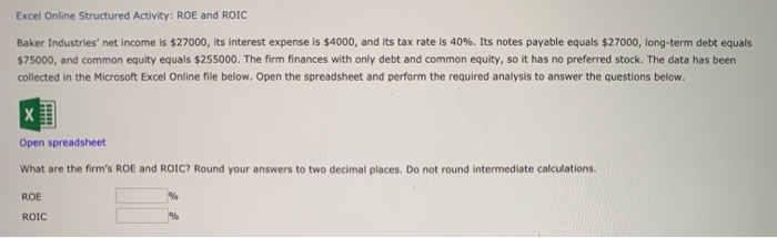 Solved Excel Online Structured Activity: ROE and ROIC Baker | Chegg.com