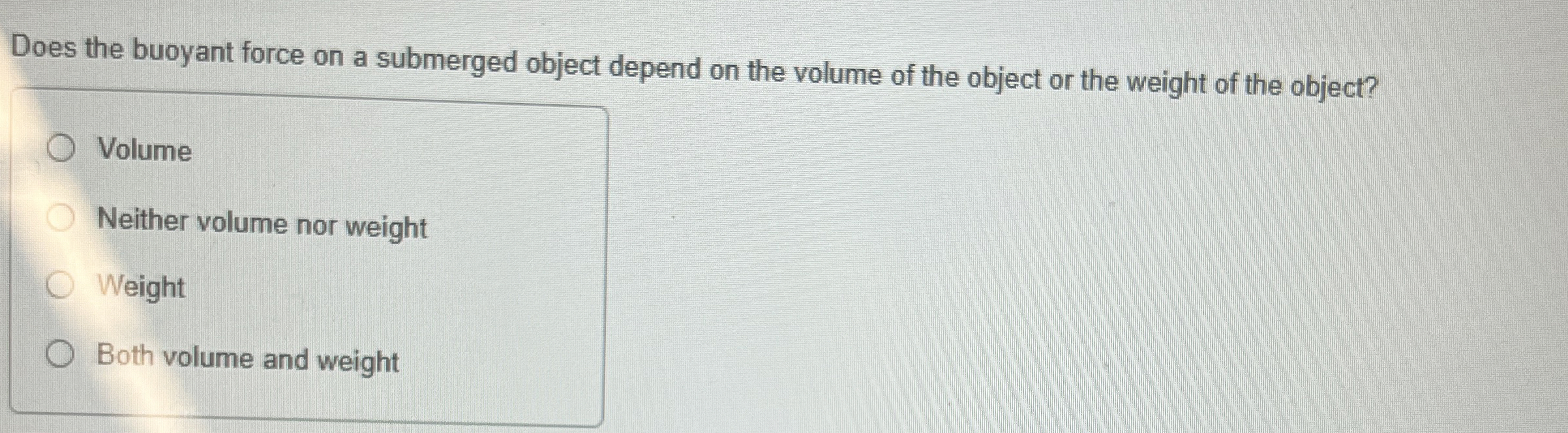 Solved Does the buoyant force on a submerged object depend | Chegg.com