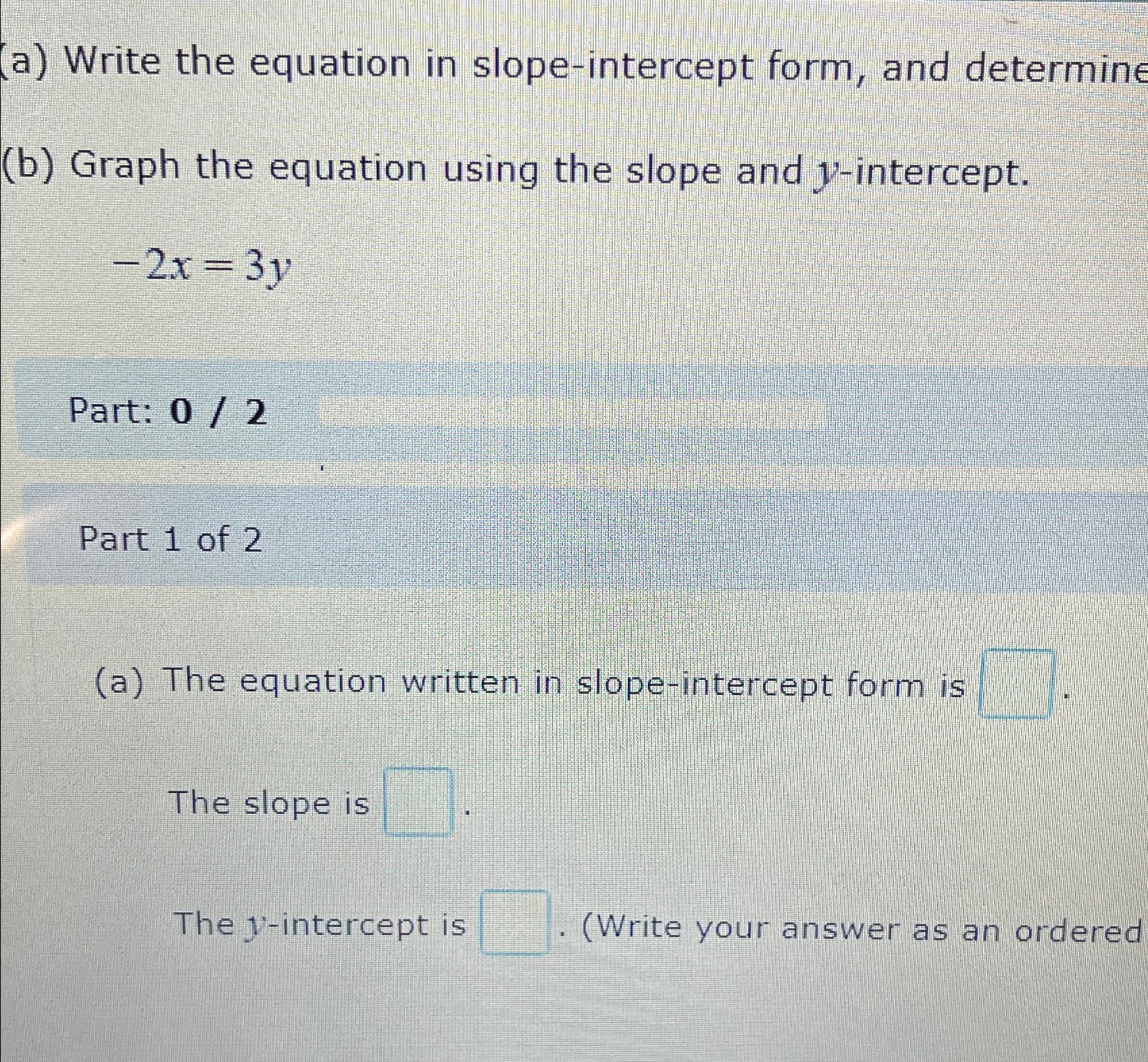 (a) ﻿Write the equation in slope-intercept form, and | Chegg.com