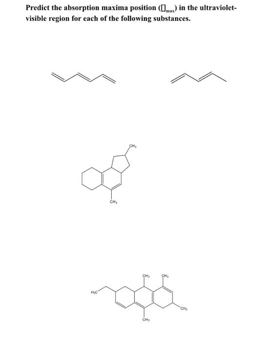 Solved Predict the absorption maxima position ( max) in the | Chegg.com