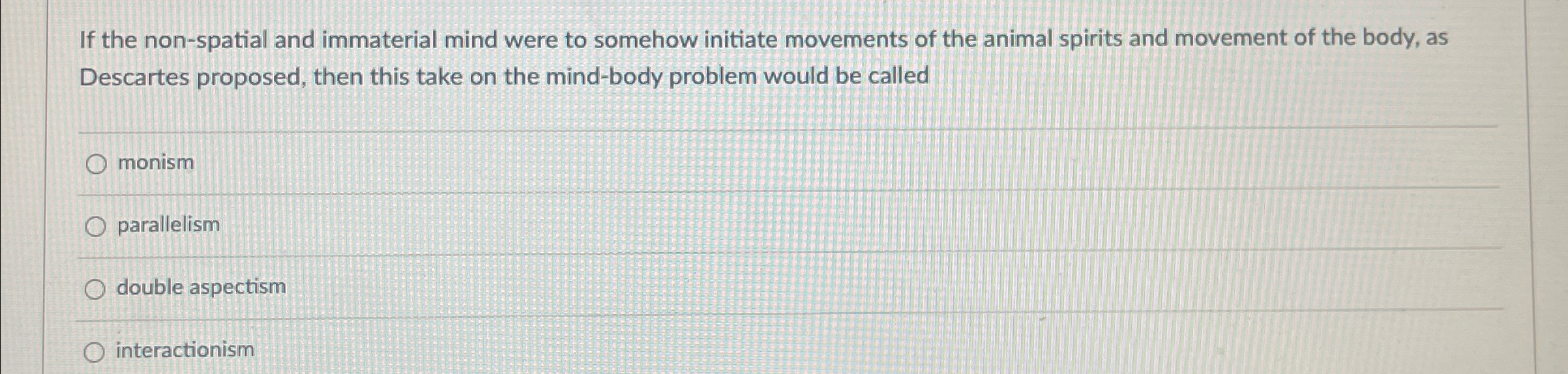 Solved If the non-spatial and immaterial mind were to | Chegg.com