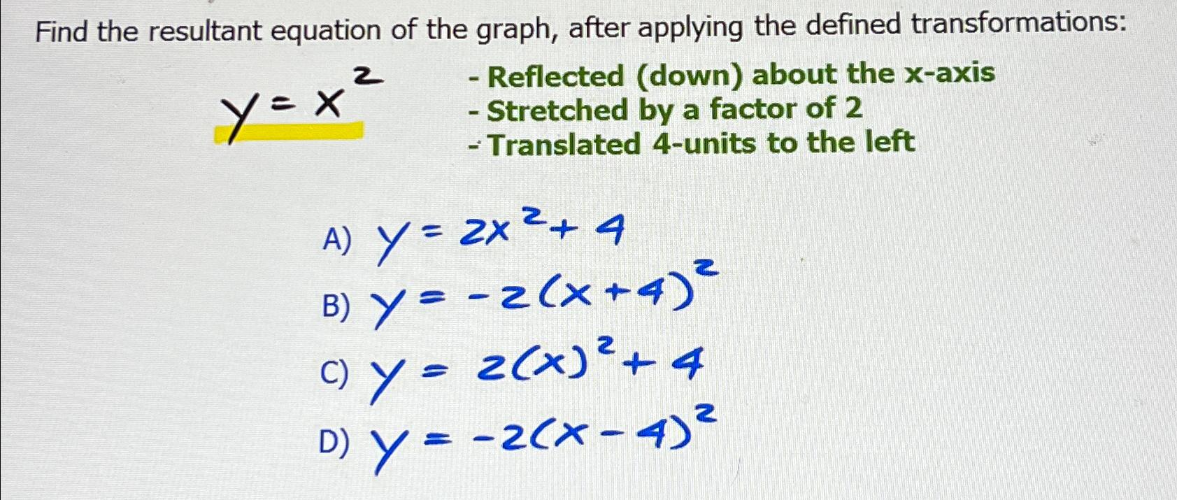 Solved Find the resultant equation of the graph, after | Chegg.com