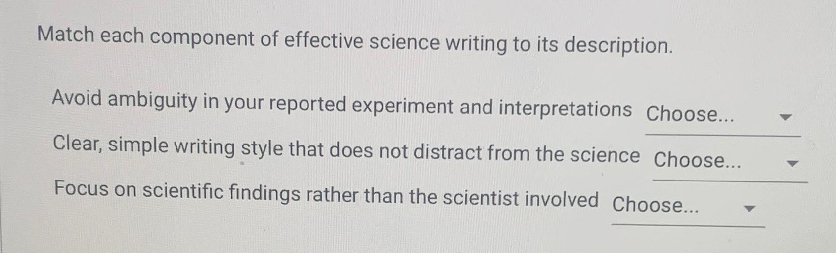 Solved Match each component of effective science writing to | Chegg.com