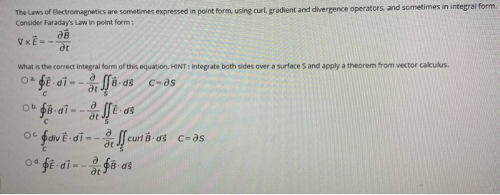 Solved The Laws of Electromagnetics are sometimes expressed | Chegg.com