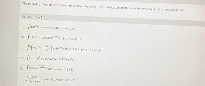 Solved The following integrals are attempted to solved by | Chegg.com