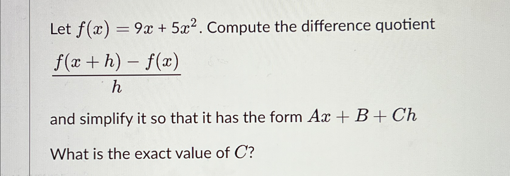 Solved Let f(x)=9x+5x2. ﻿Compute the difference quotient | Chegg.com