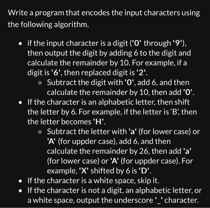 Solved Vrite A Program That Encodes The Input Characters 