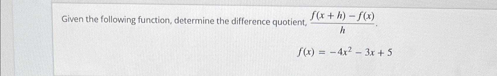 Solved Given the following function, determine the | Chegg.com