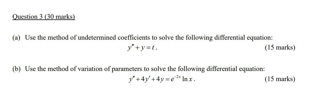 Solved Question 3 (30 ﻿marks)(a) ﻿Use the method of | Chegg.com