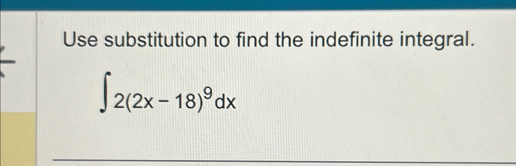 Solved Use substitution to find the indefinite | Chegg.com