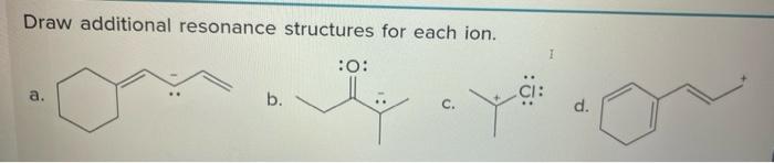 Solved Draw additional resonance structures for each ion. 1 | Chegg.com
