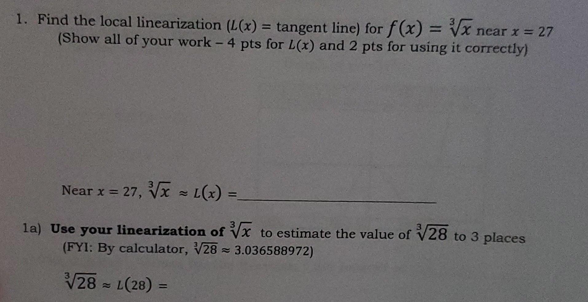 Solved 1. Find the local linearization (L(x) = tangent line) | Chegg.com