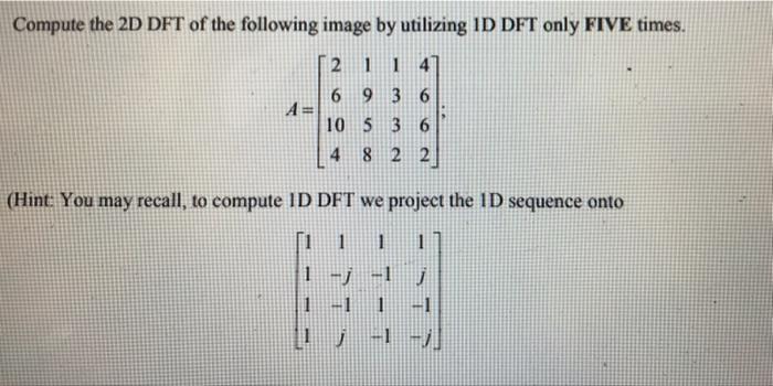 Solved Compute the 2D DFT of the following image by | Chegg.com