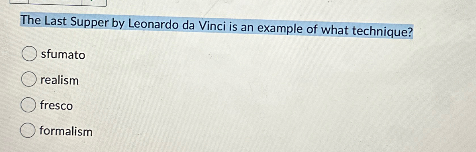 Solved The Last Supper by Leonardo da Vinci is an example of | Chegg.com