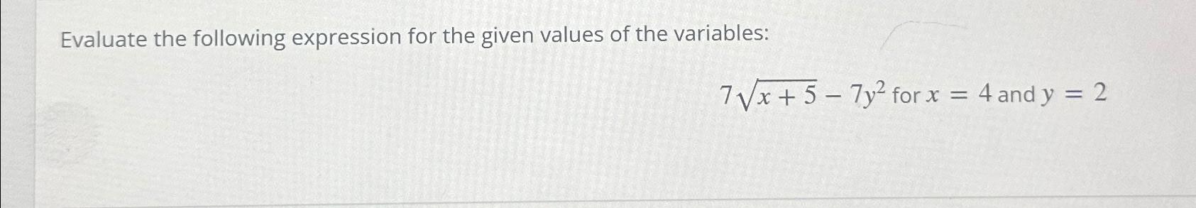 Solved Evaluate the following expression for the given | Chegg.com