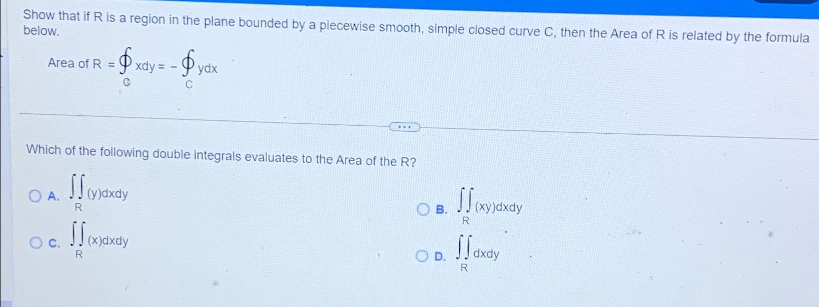 Solved Show that if R ﻿is a region in the plane bounded by a | Chegg.com