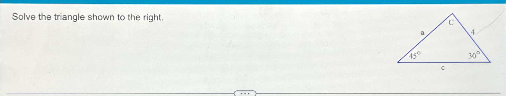 Solve the triangle shown to the right. | Chegg.com