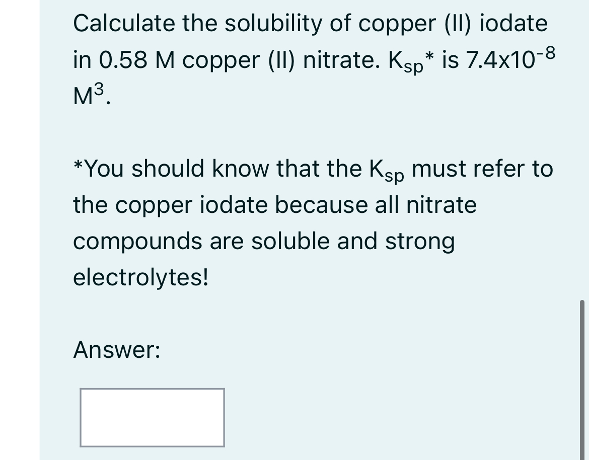 Solved Calculate the solubility of copper (II) ﻿iodate in | Chegg.com