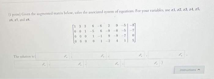 Solved (1 point) Given the augmented matrix below, solve the | Chegg.com
