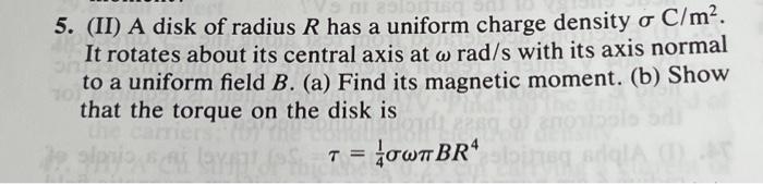 Solved 5. (II) A disk of radius R has a uniform charge | Chegg.com