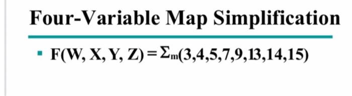 Four-Variable Map Simplification | Chegg.com