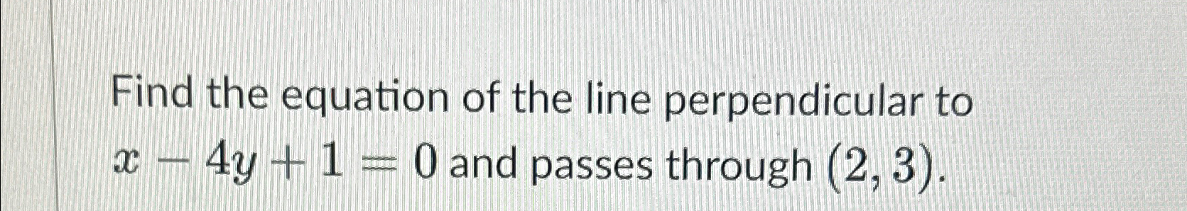 Solved Find the equation of the line perpendicular to | Chegg.com