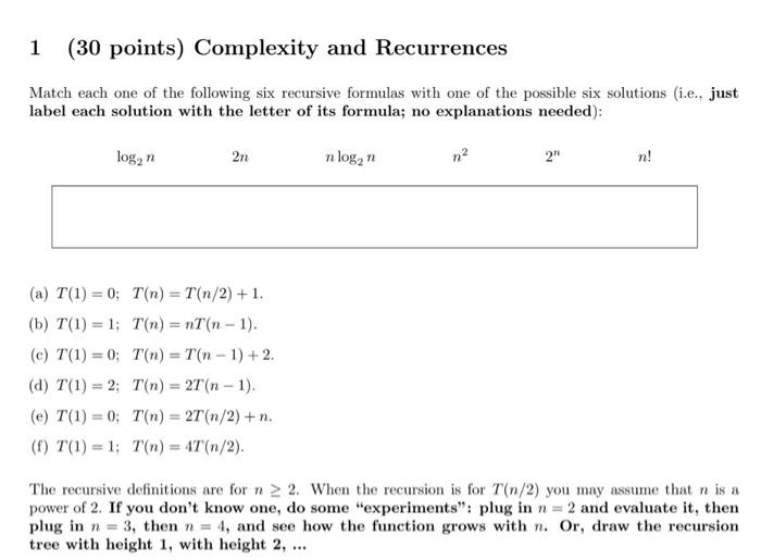 Solved 1 (30 points) Complexity and Recurrences Match each | Chegg.com