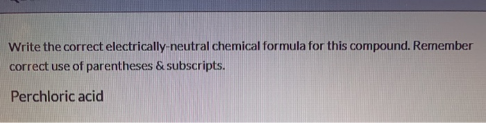 Solved Write the correct electrically-neutral chemical | Chegg.com
