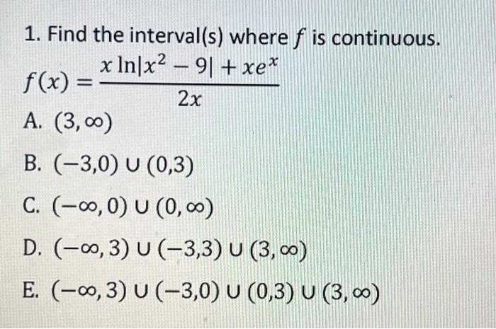 Solved 1. Find the interval(s) where f is continuous. | Chegg.com