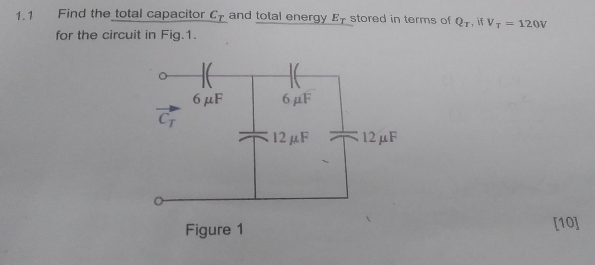 Solved .1 Find the total capacitor CT and total energy ET | Chegg.com