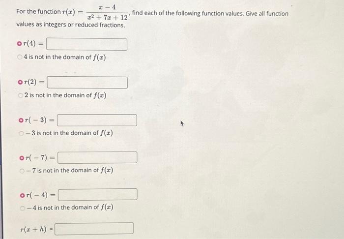 Solved For the function r(x)=x2+7x+12x−4, find each of the | Chegg.com