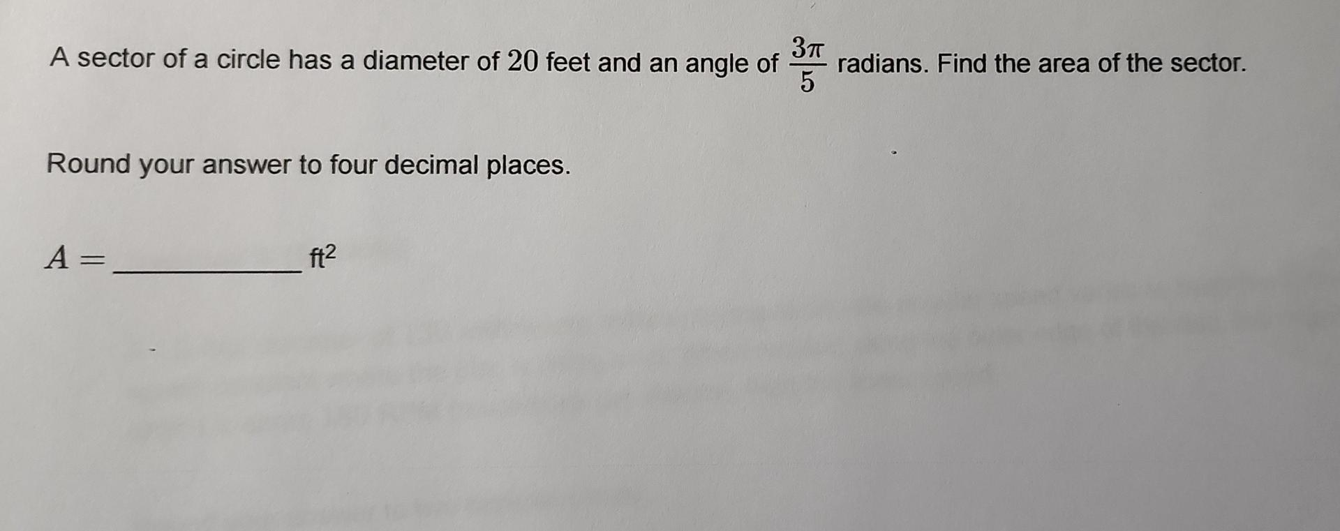 Solved A sector of a circle has a diameter of 20 feet and an | Chegg.com