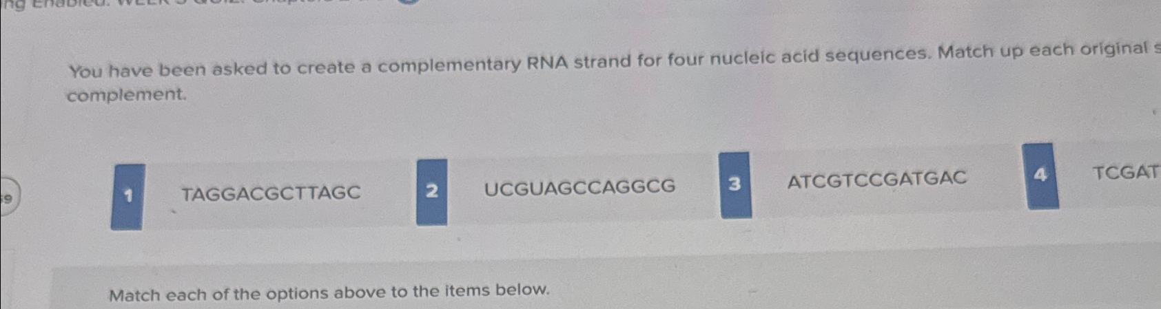 Solved You have been asked to create a complementary RNA | Chegg.com